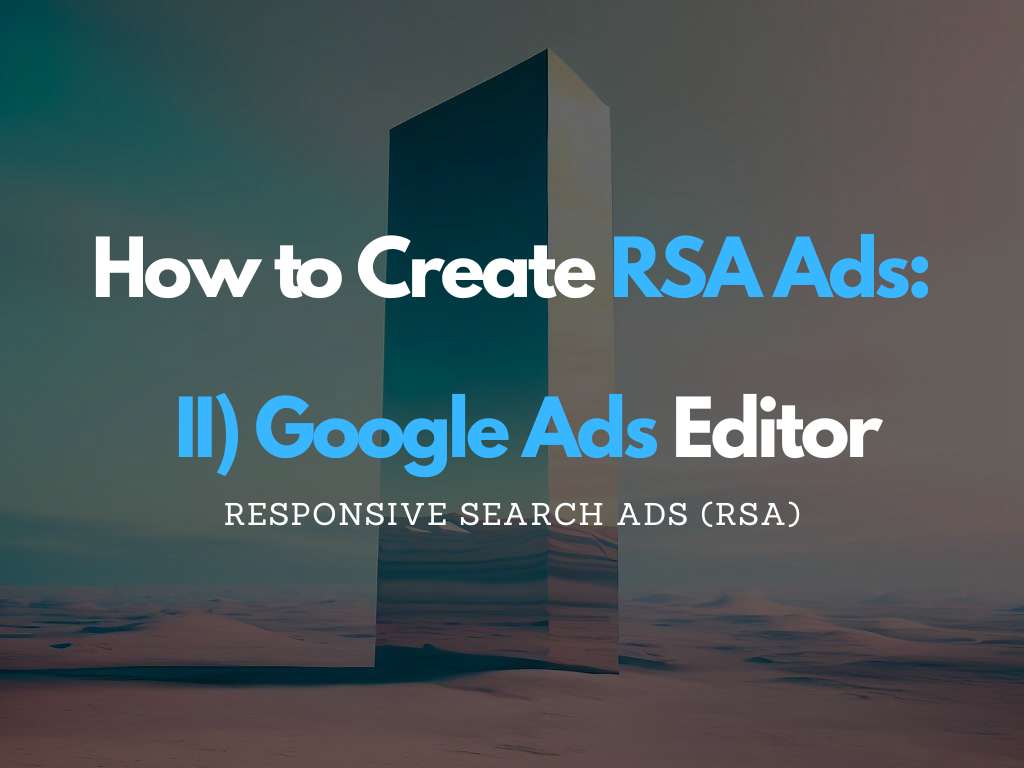 How to Create Responsive Search Ads with Google Ads Editor