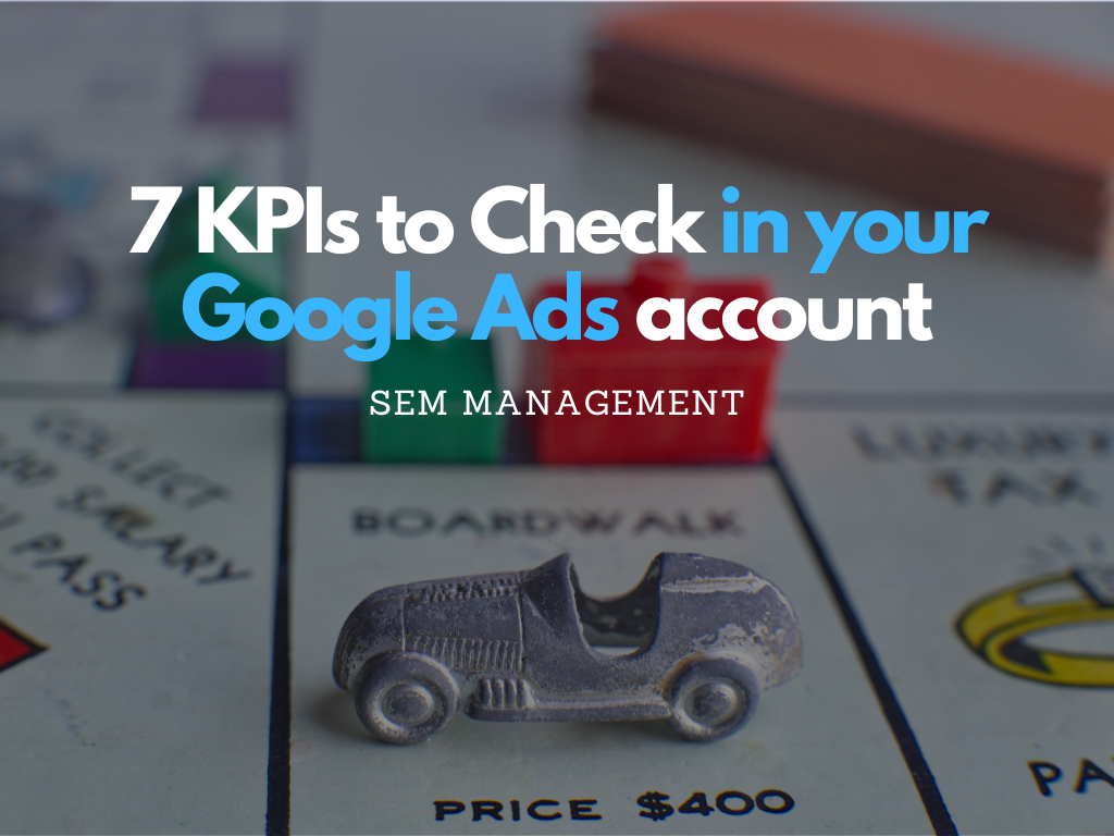 7 KPIs to Check in Your Google Ads Account