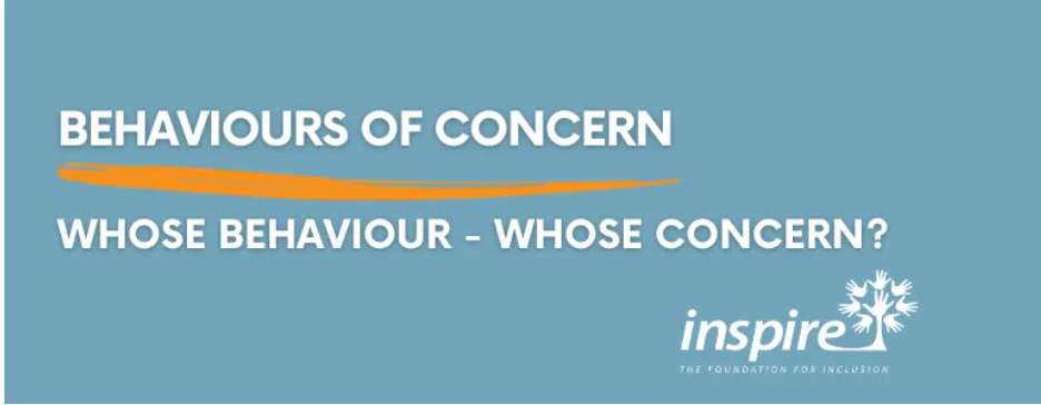 Behaviours of concern – whose behaviour, whose concern?