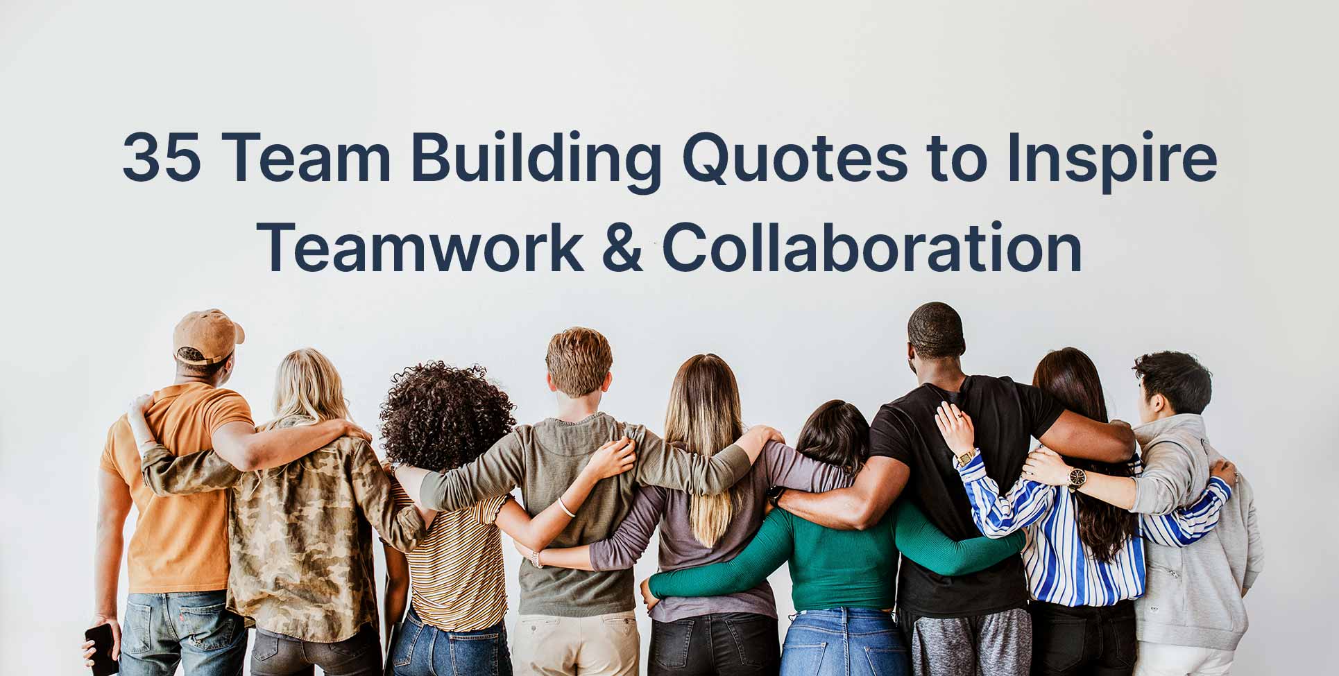 35 Team Building Quotes To Inspire Teamwork Collaboration