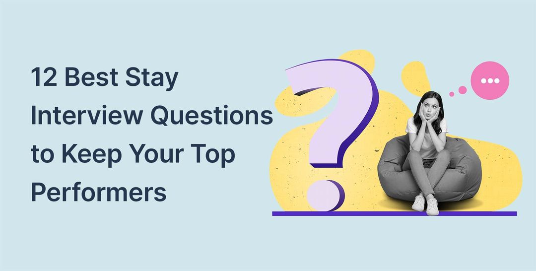 12 Best Stay Interview Questions in 2023