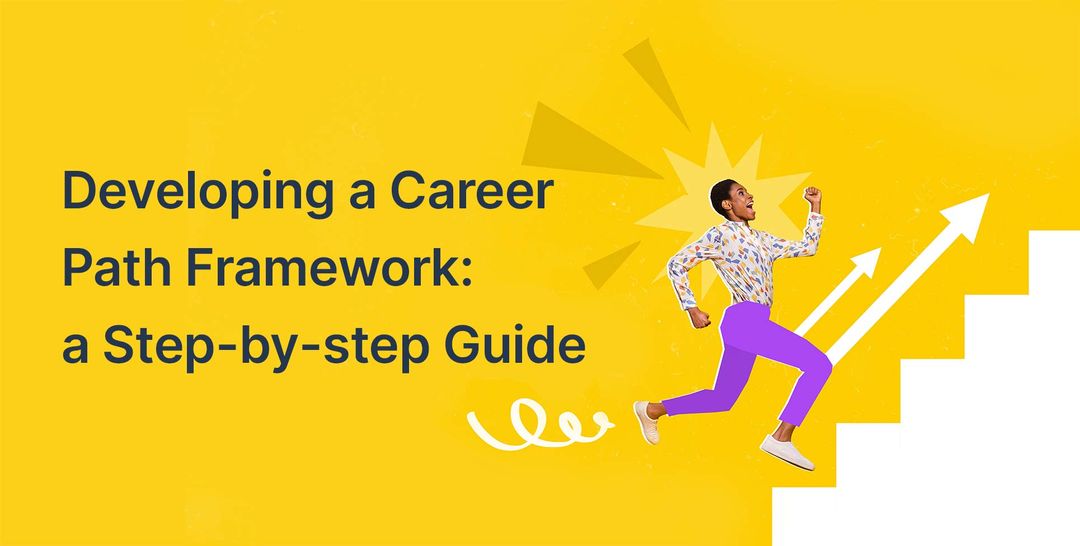 Developing a Career Path Framework: a Step-by-step Guide
