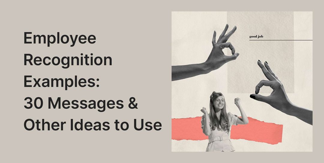 Employee Recognition Examples: 30 Messages & Other Ideas to Use
