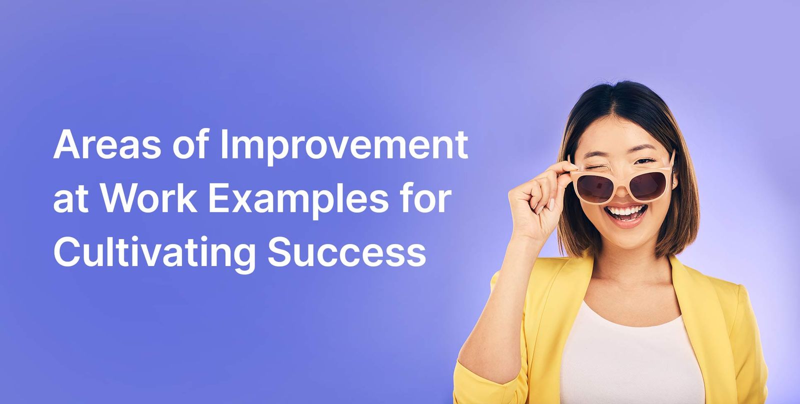 19 Areas of Improvement for Employees [Examples]