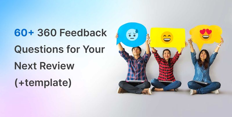 60+ 360 Feedback Questions for Your Next Review (+template)