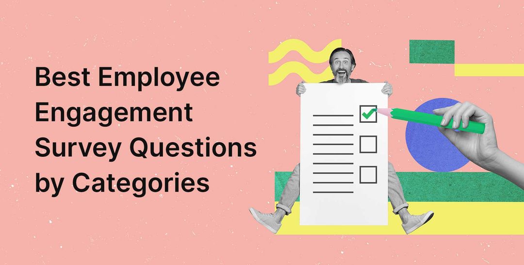 42 Best Employee Engagement Survey Questions by Categories