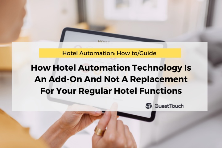 How Hotel Automation Technology Is An Add-On And Not A Replacement For ...