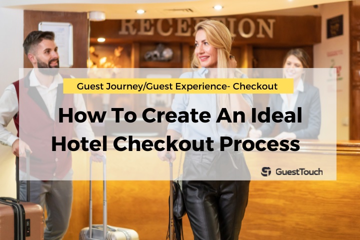 How To Create An Ideal Hotel Checkout Process