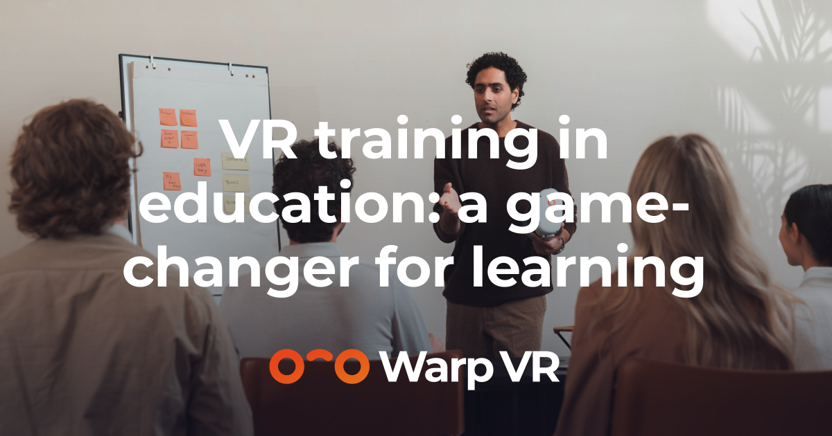VR training in education: a game-changer for learning - Warp VR