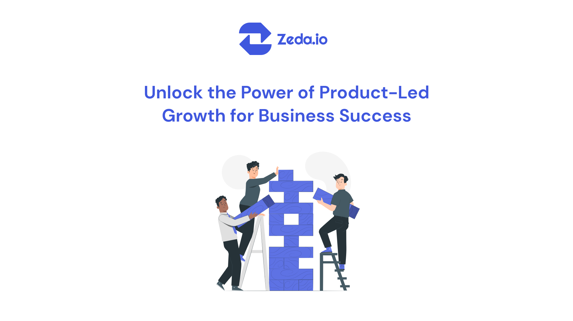 Unlock the Power of Product-Led Growth for Business Success | Zeda.io