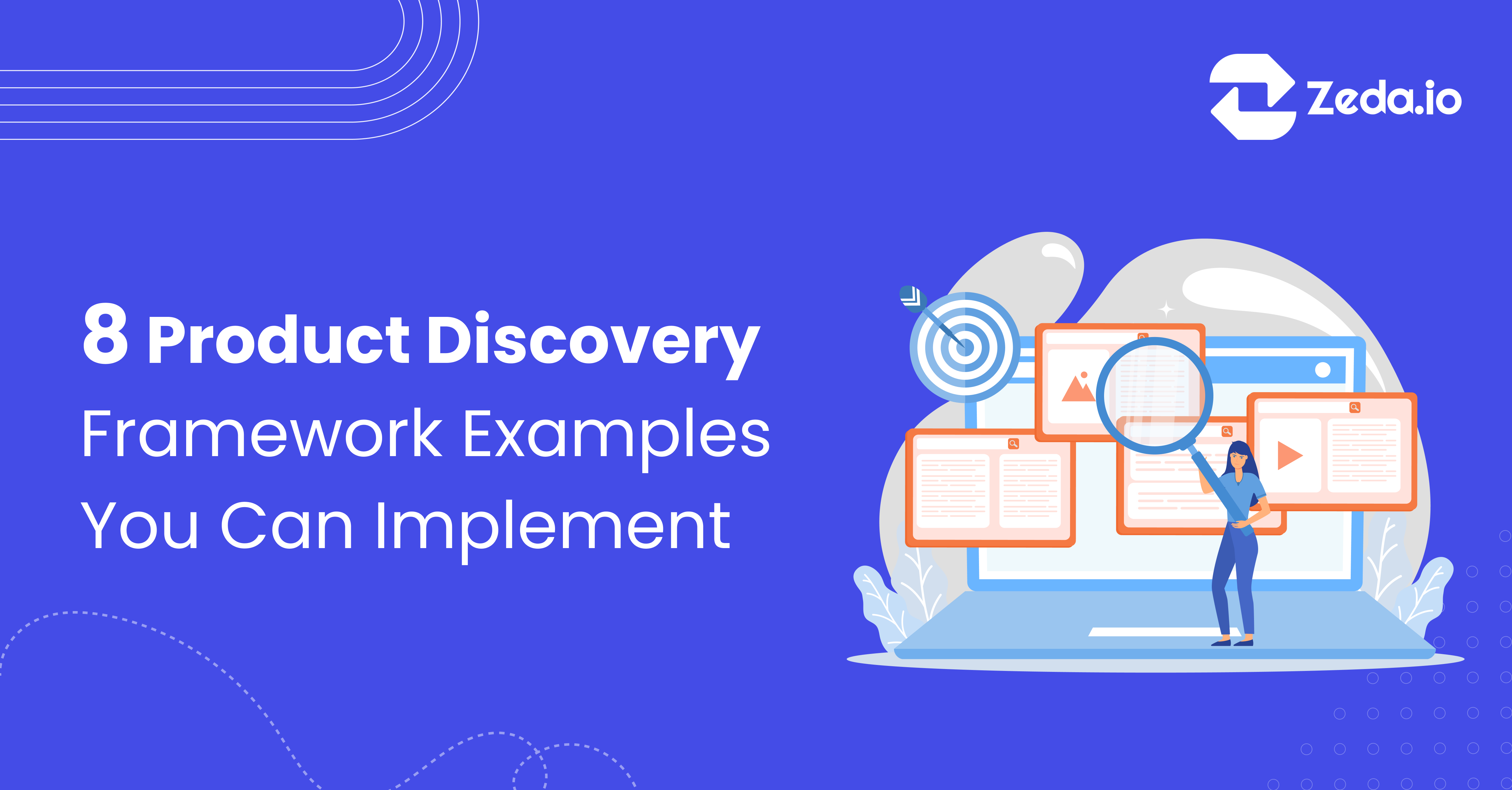 8 Product Discovery Framework Examples You Can Implement | Zeda.io