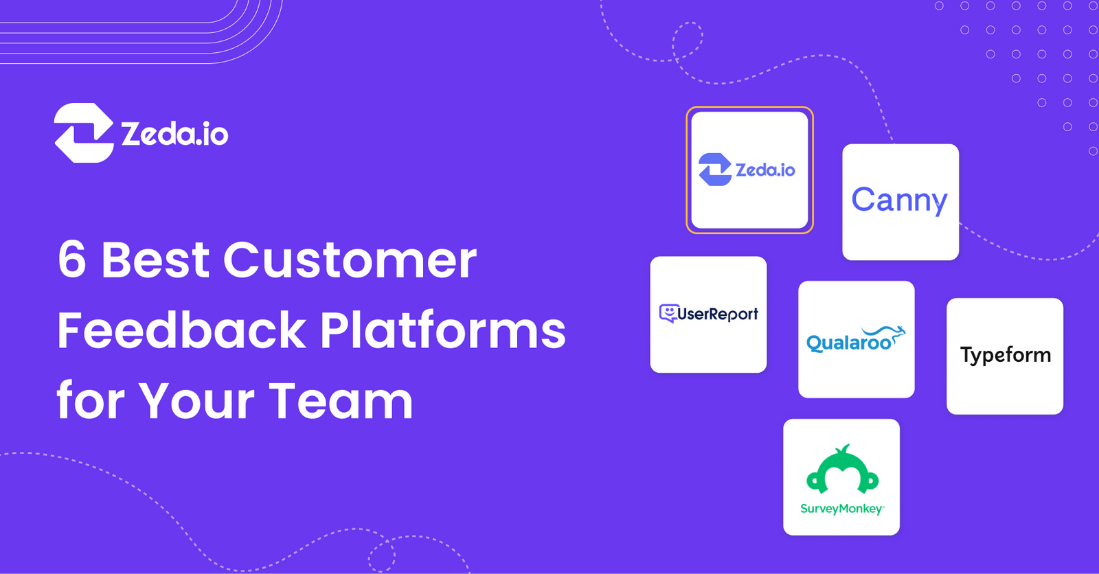 6 Best Customer Feedback Platforms: A Detailed Overview | Zeda.io