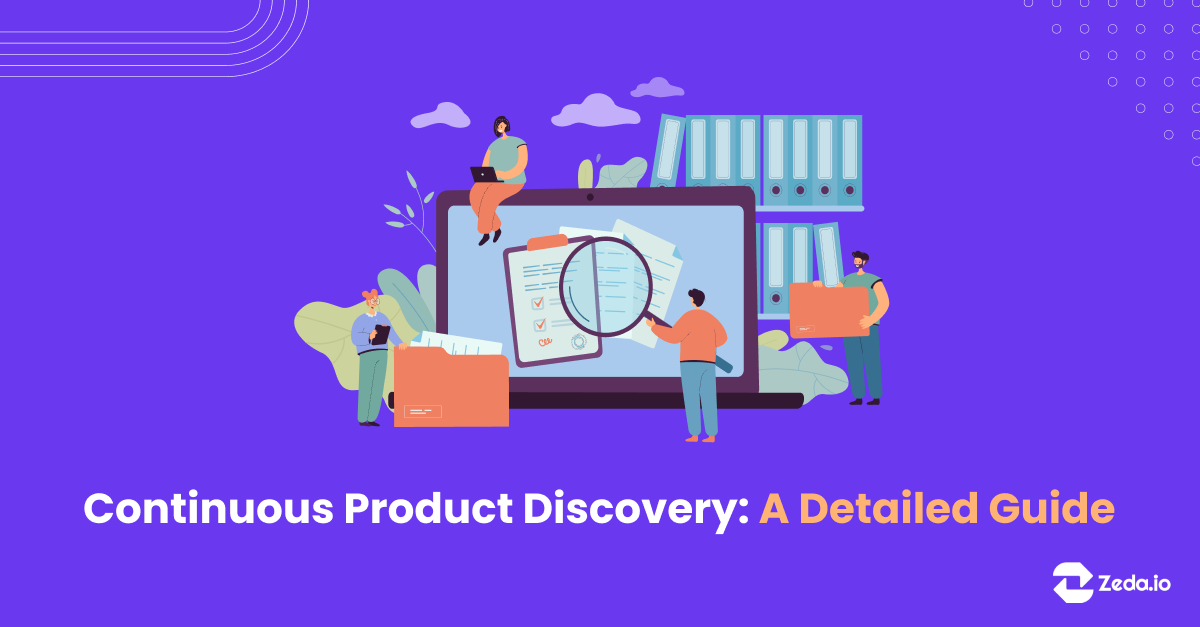 Continuous Product Discovery: A How-to Innovation Guide | Zeda.io