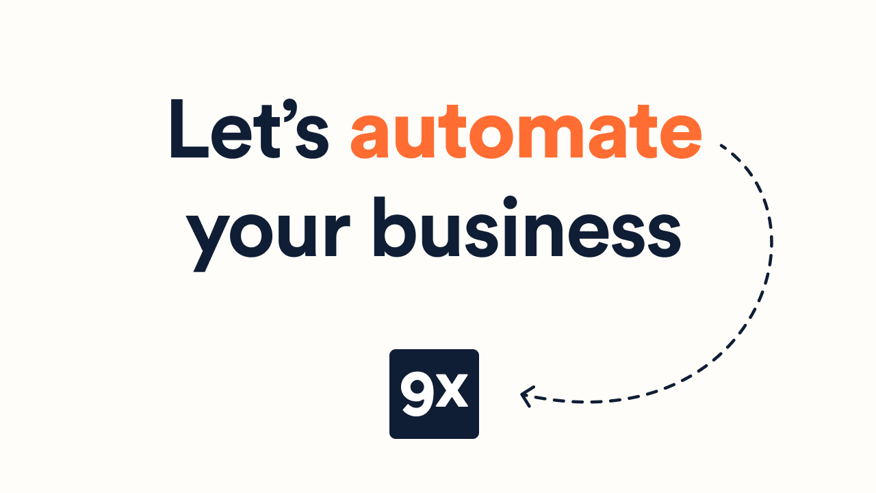 Grow Your Business Faster with 9x - The Automation Experts