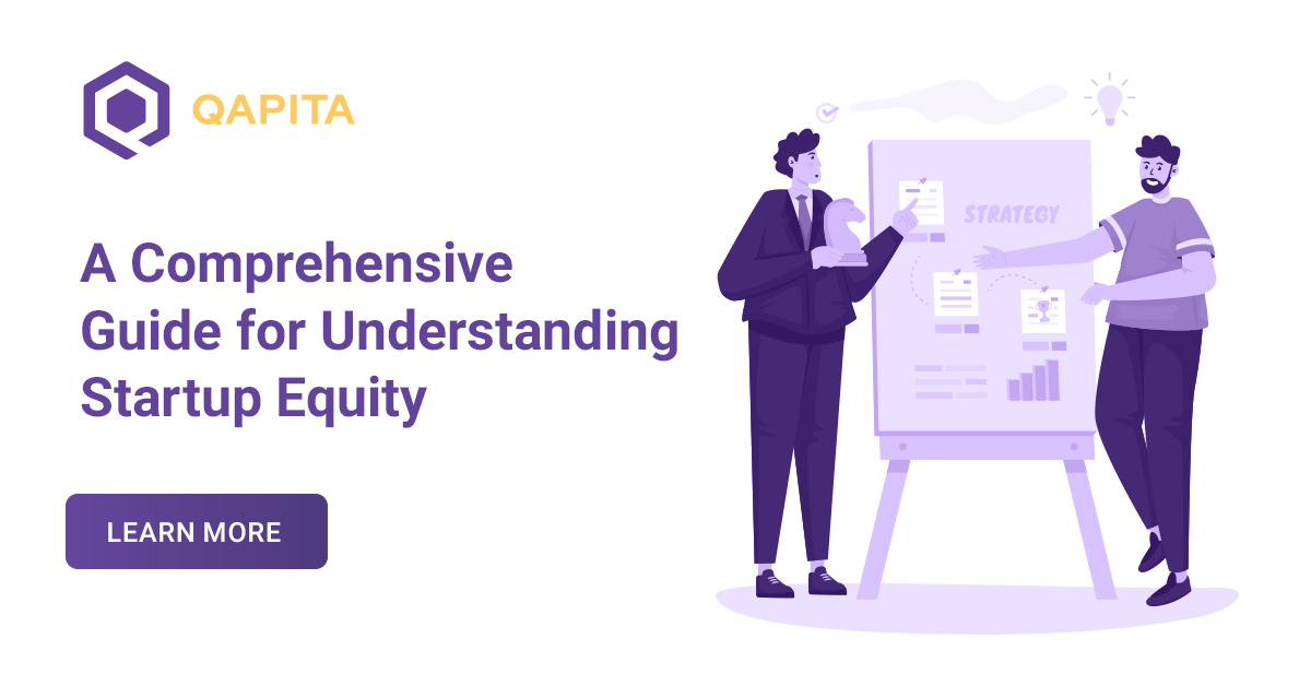 A Comprehensive Guide for Understanding Startup Equity