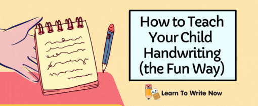 How To Teach Your Child Handwriting (The Fun Way)