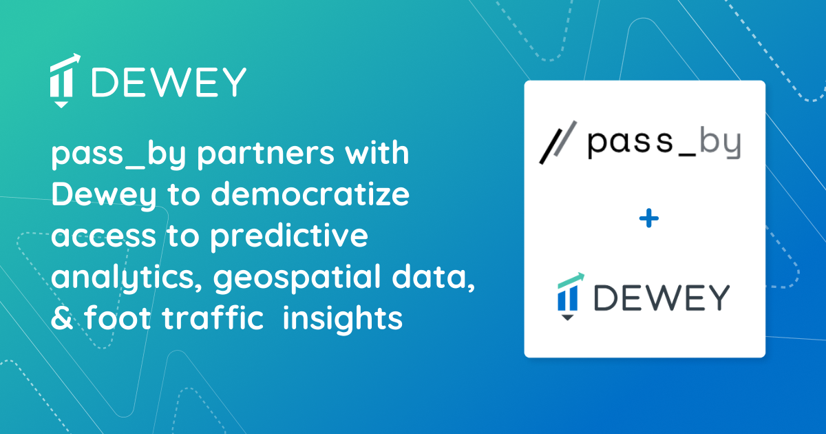 pass_by & Dewey Unlock Access to US Foot Traffic Data for Academics