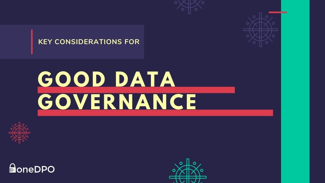 Delivering Good Data Governance - Key Considerations | Protecto