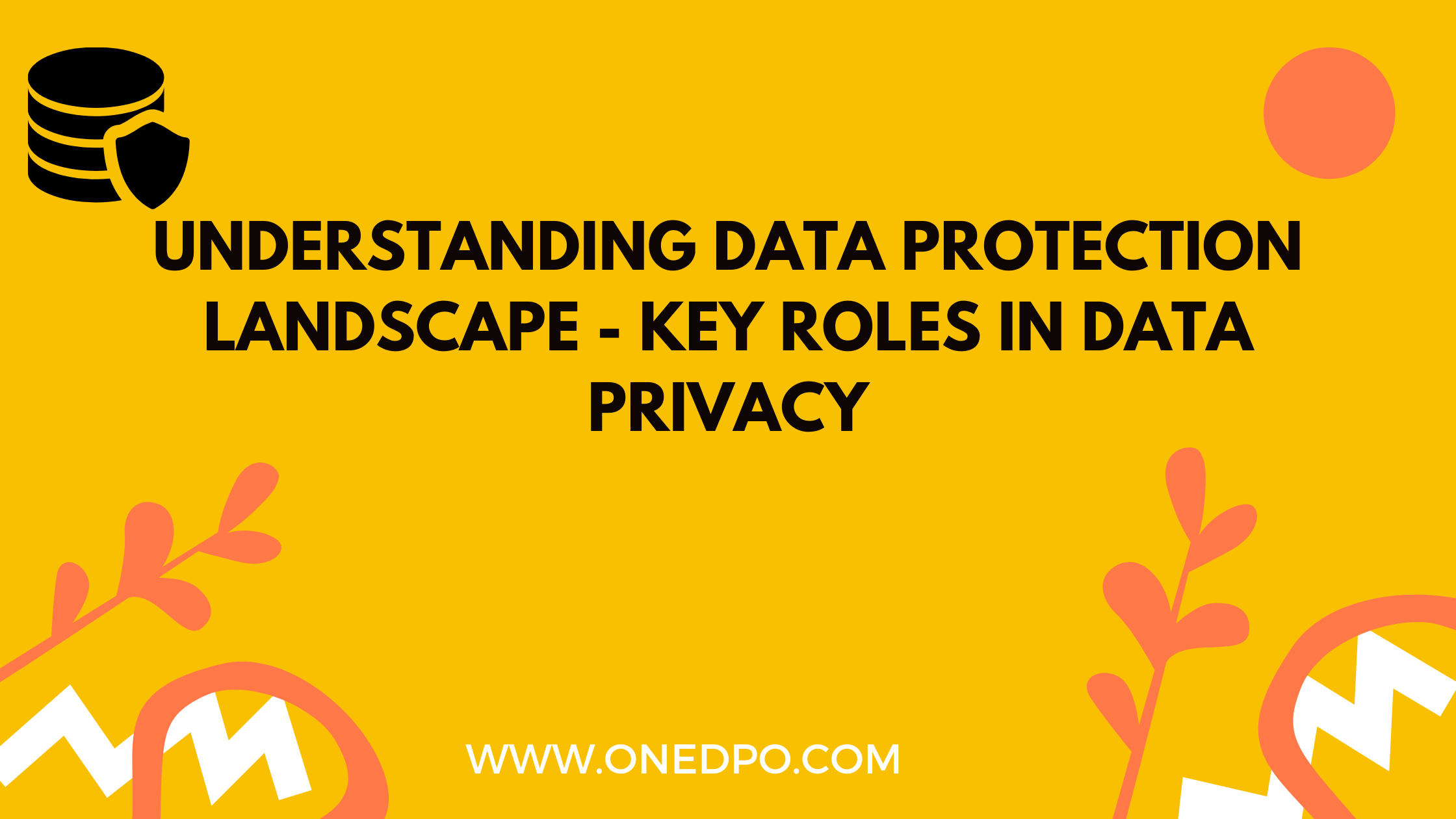 Understanding Data Protection Landscape | Protecto