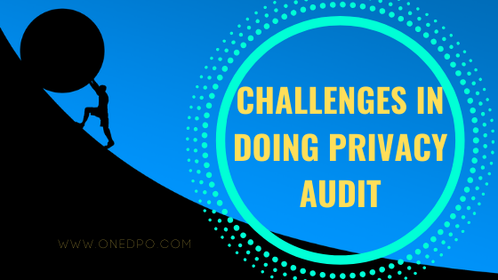 Challenges In Doing A Privacy Audit | Protecto