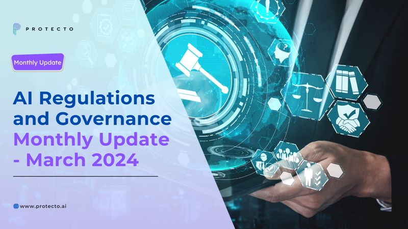 AI Regulations and Governance Monthly Update - March 2024
