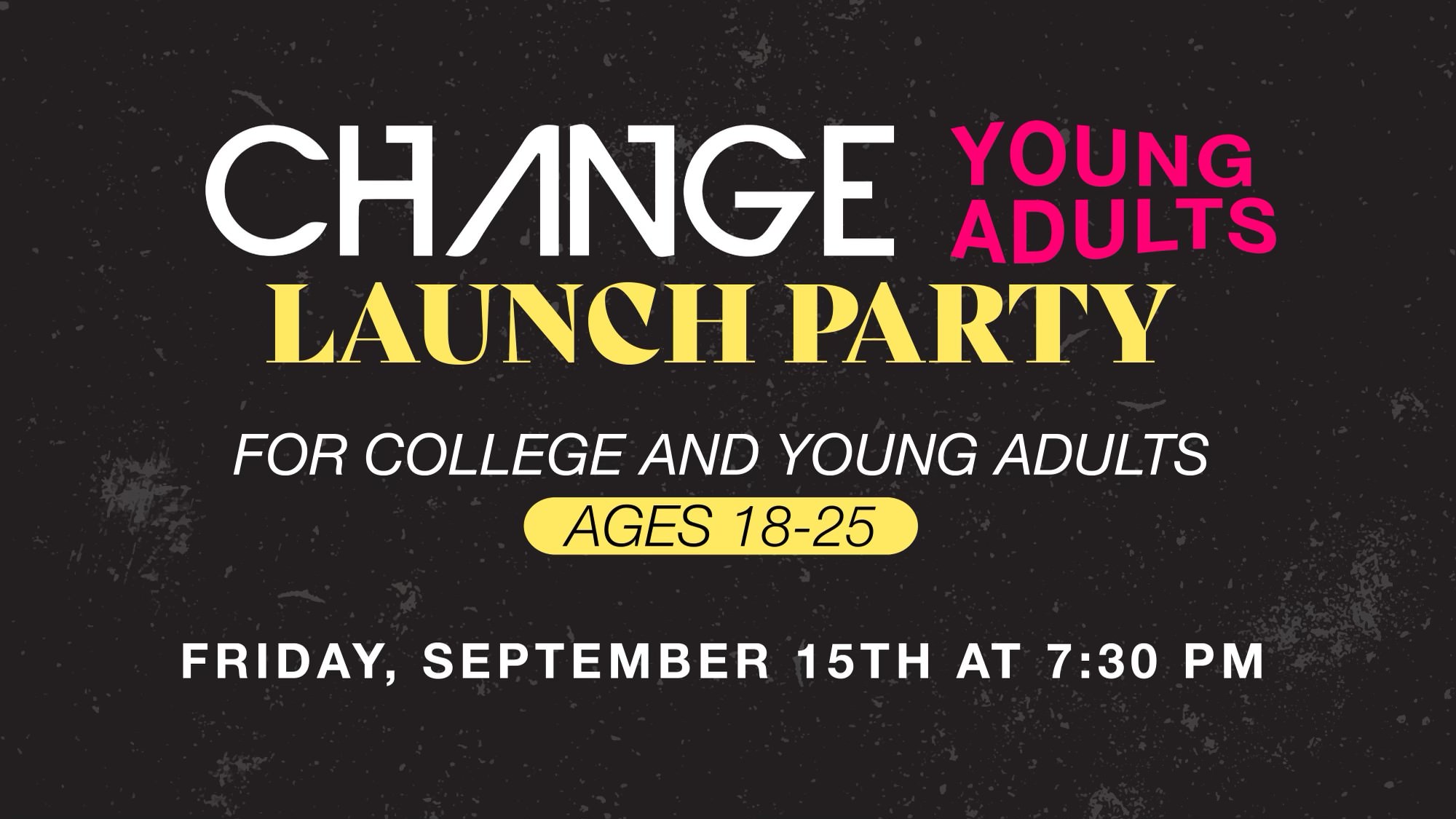 Change Young Adults Launch Party | Change Church
