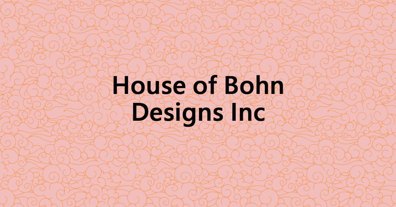 House of Bohn Designs Inc - Vancouver Chinatown BIA