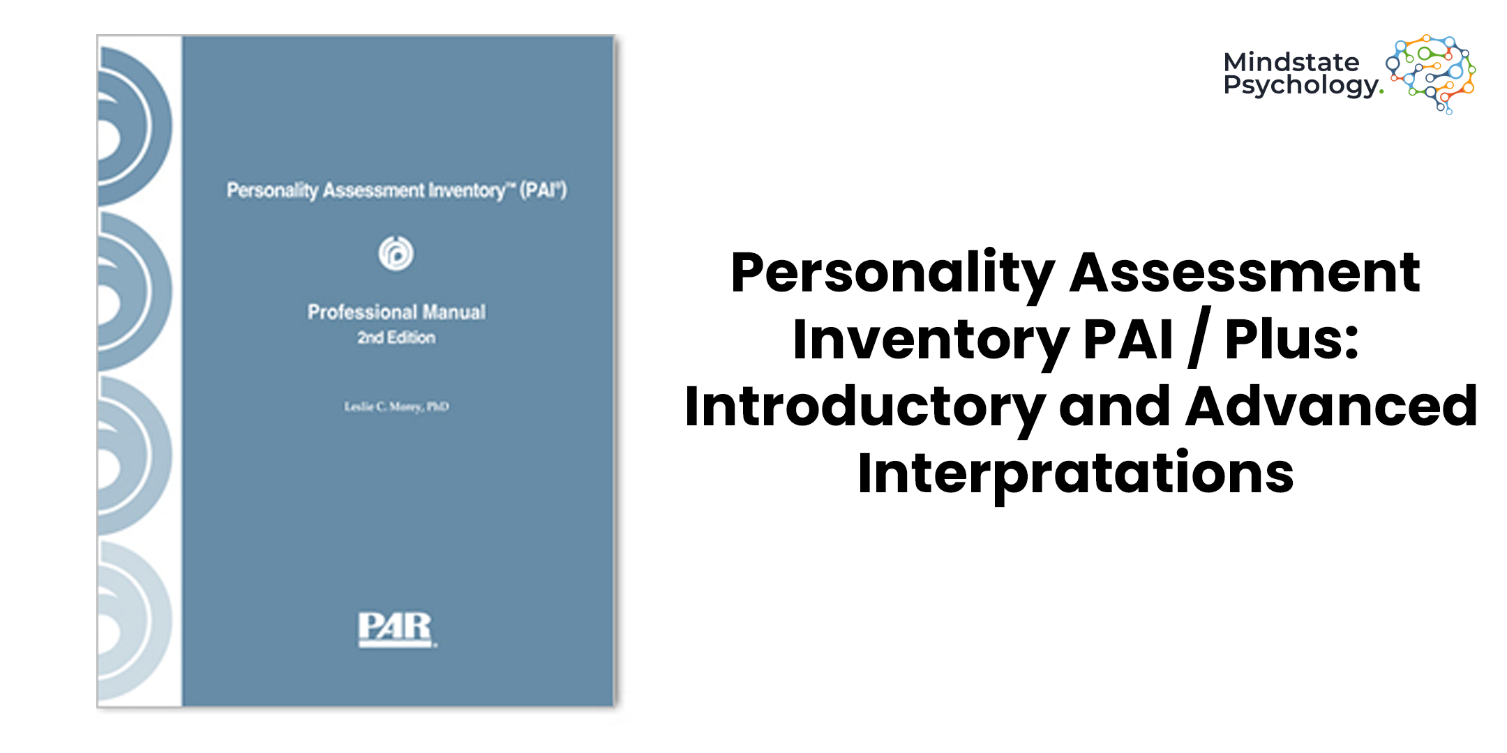 Personality Assessment Inventory PAI / Plus: Workshops by Mindstate Psychology