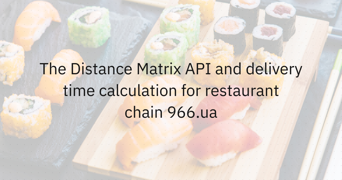 Cómo redujimos el tiempo de entrega en un 25% | Distancematrix.ai