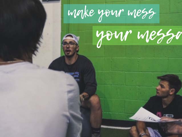 Make Your Mess Your Message