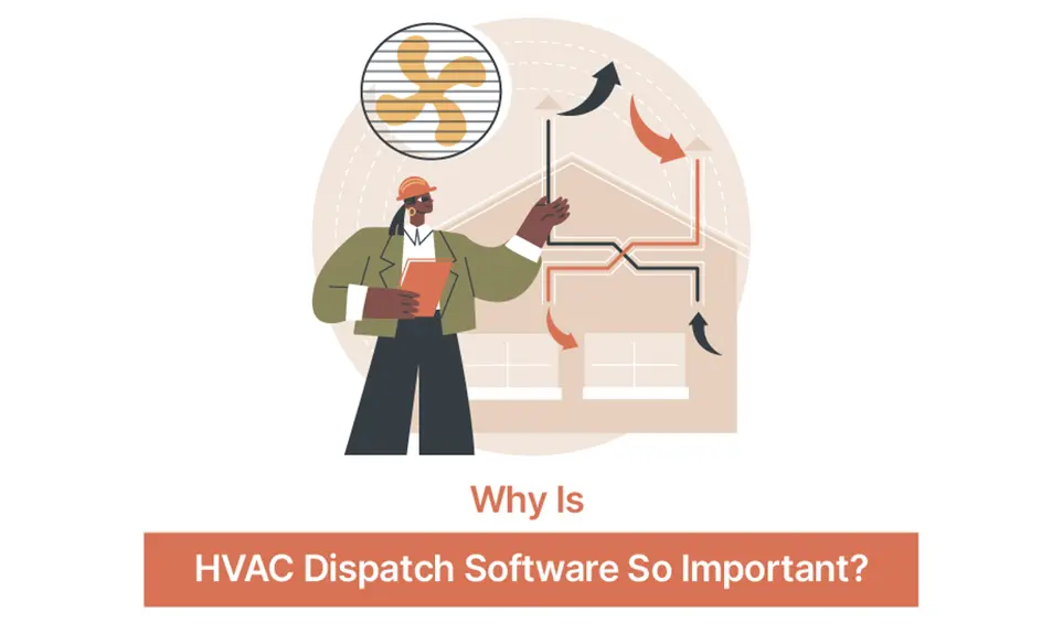 Why Is HVAC Dispatch Software So Important?
