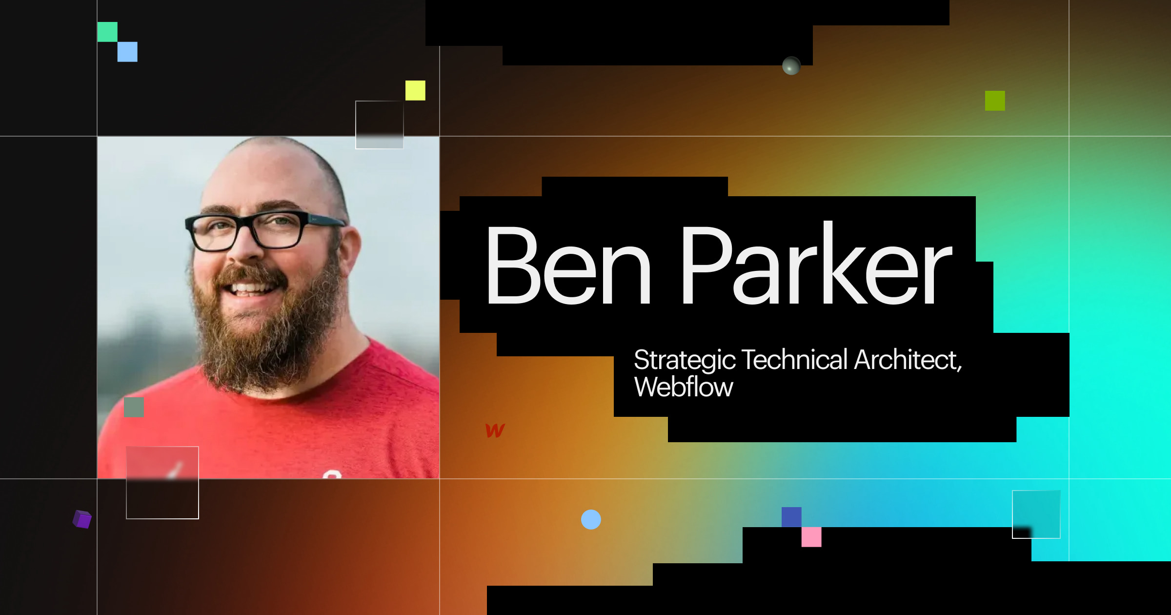 Ben Parker - Webflow Conf 2022 | Webflow