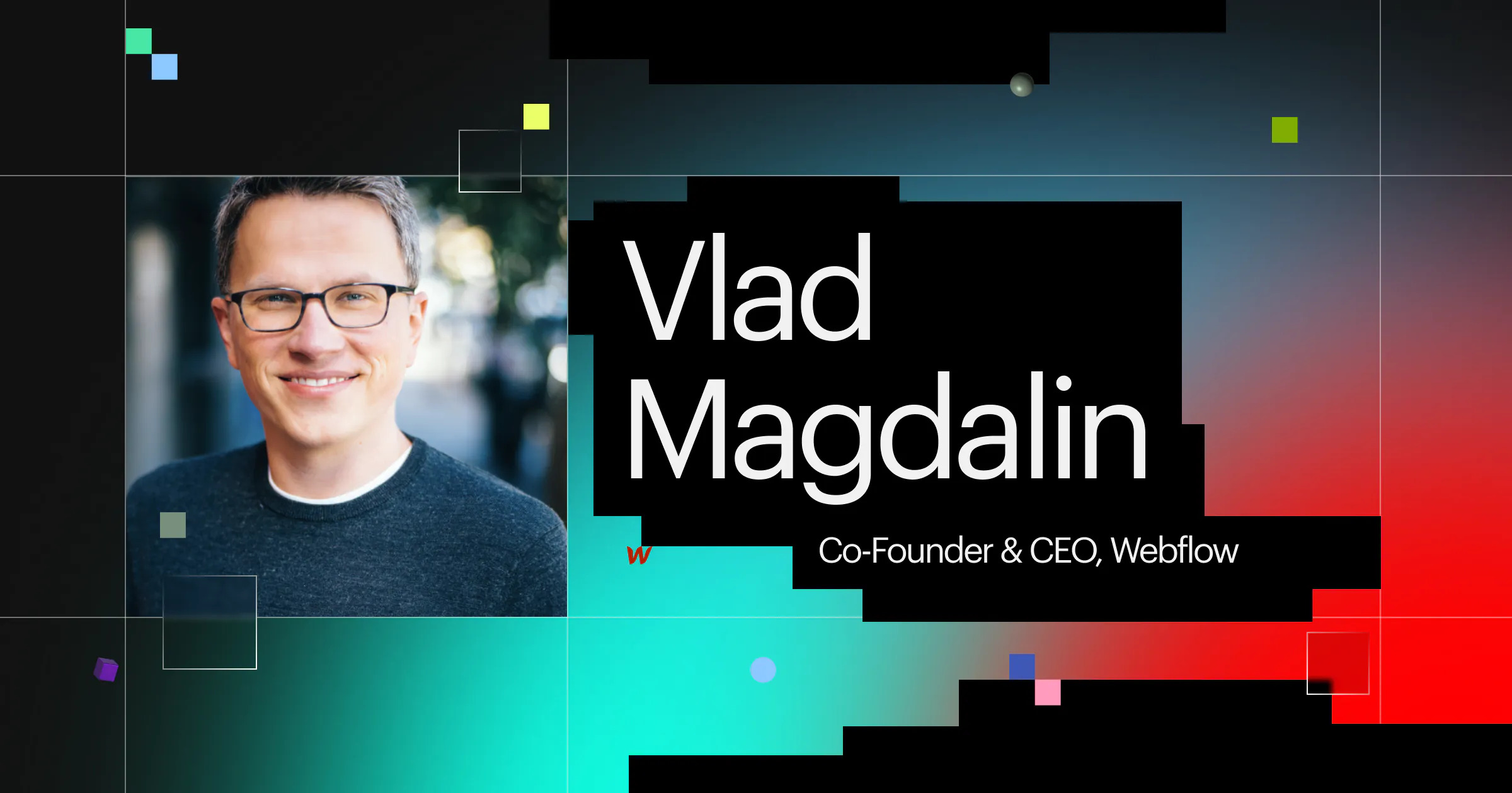 Vlad Magdalin - Webflow Conf 2022 | Webflow