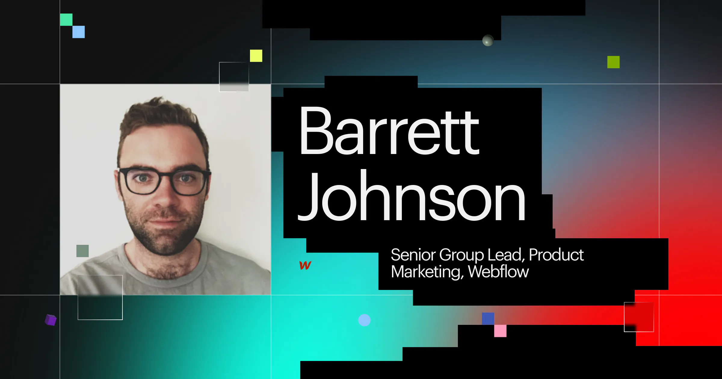 Barrett Johnson - Webflow Conf 2022 | Webflow