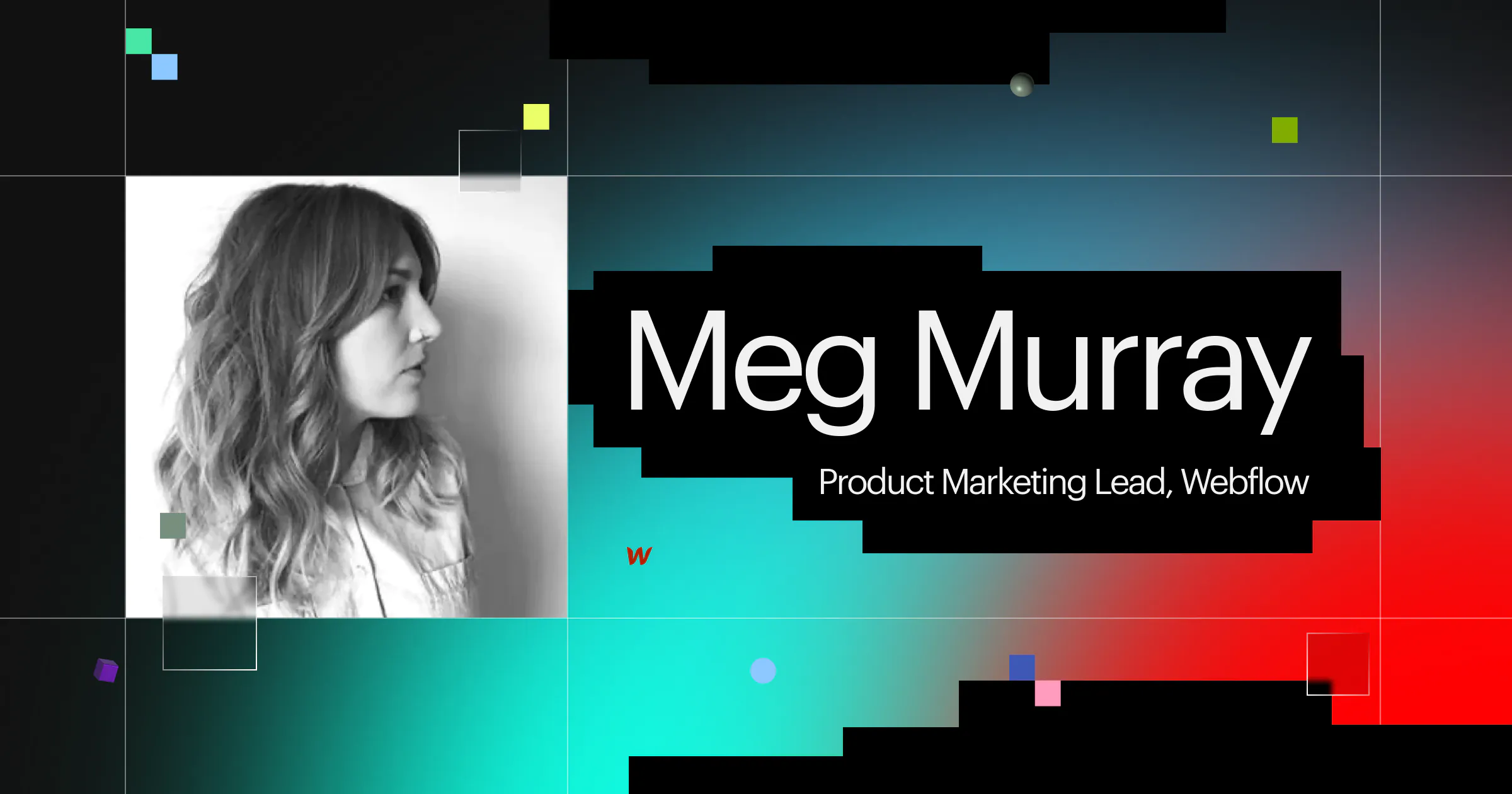 Meg Murray - Webflow Conf 2022 | Webflow