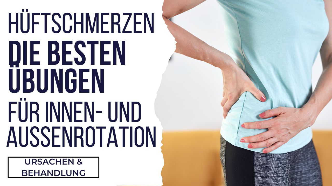 Hüftschmerzen - die besten Übungen für die Innen- und Außenrotation ...