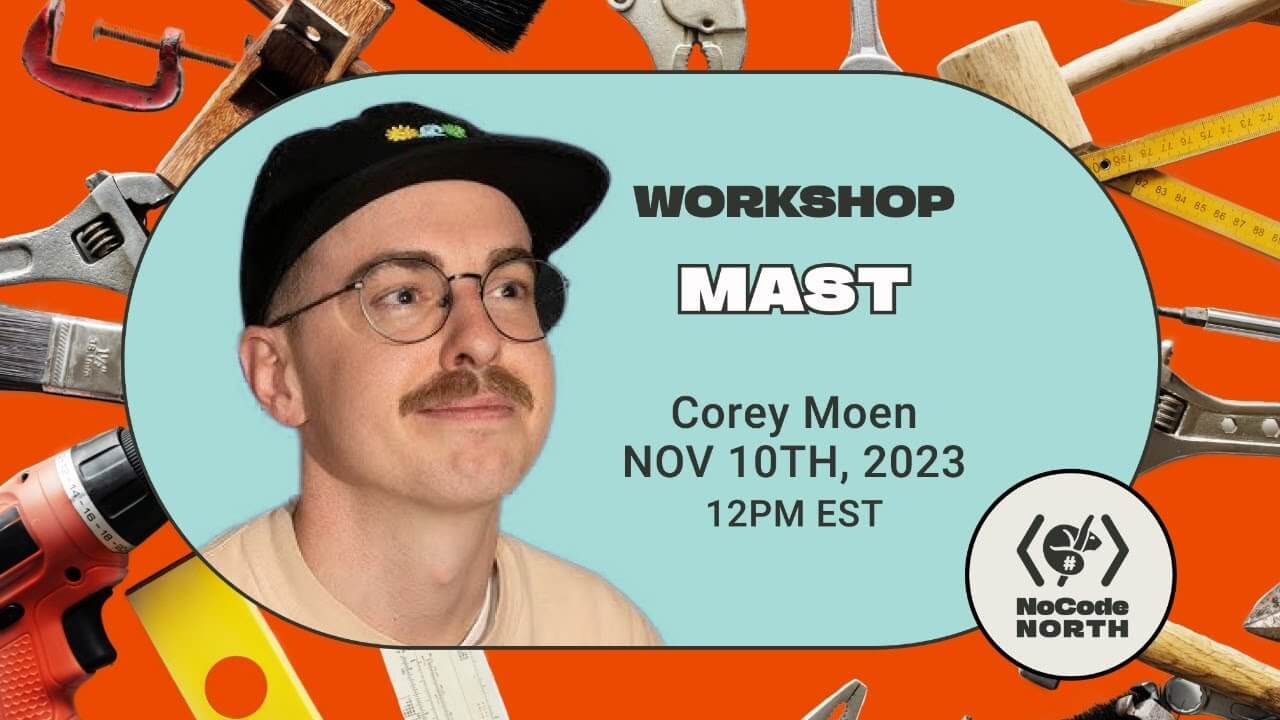 Nocode North MAST Workshop with Cory Moen - State of Flow