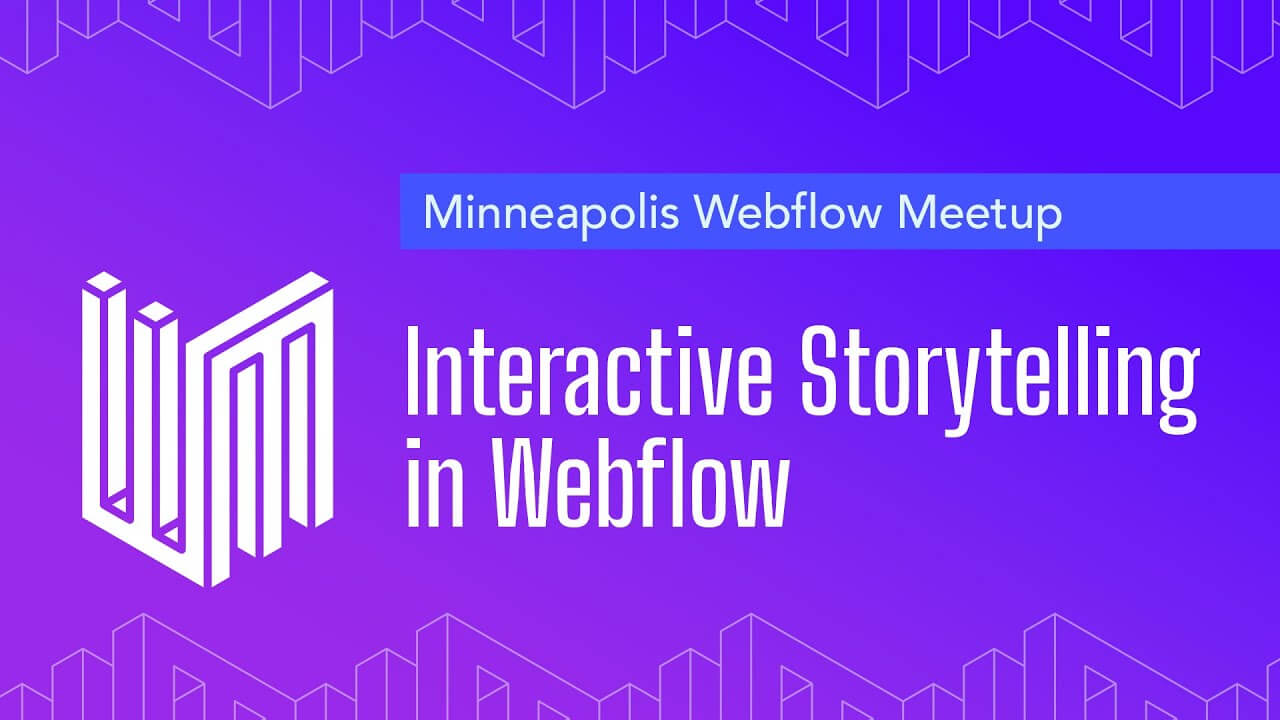Interactive Storytelling with Webflow Rachael Thomas & Lauren Kukla ...