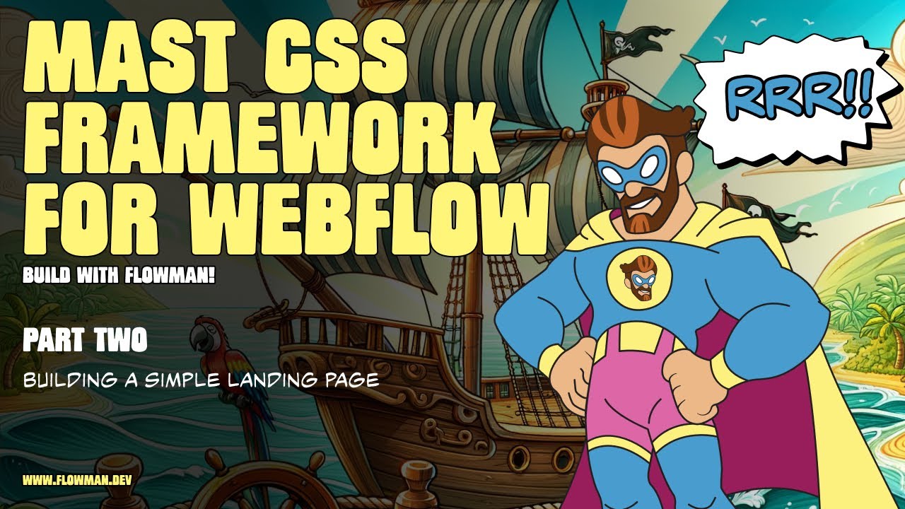 MAST CSS Framework for Webflow - Part Two - State of Flow MAST CSS Framework for Webflow - Part Two - State of Flow
