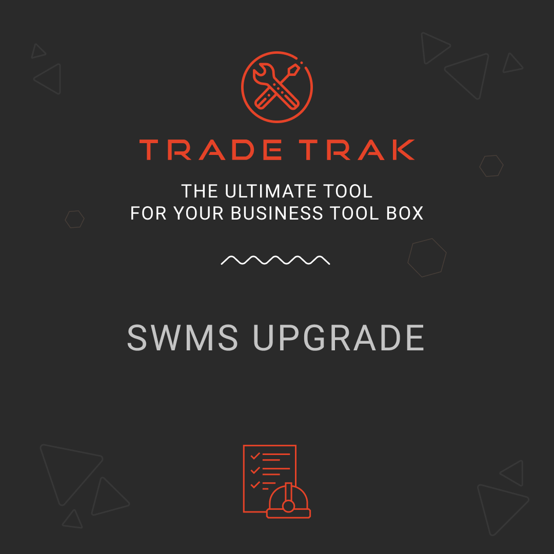 Exciting New Upgrade to your Trade Trak SWMS | Trak