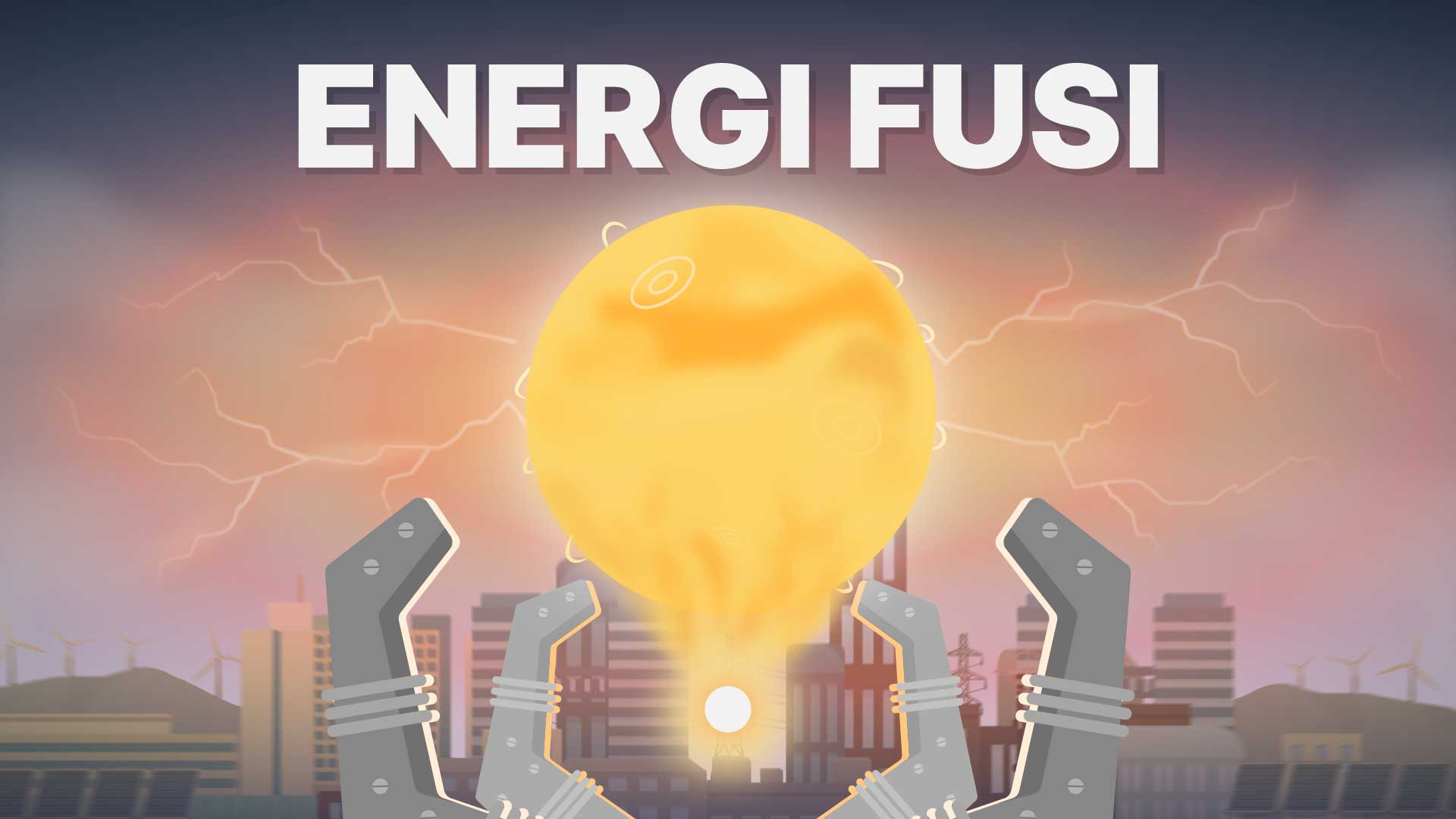 Kok Bisa | ⚡️ Energi Fusi: Menuju Revolusi Energi Terbesar dalam Sejarah