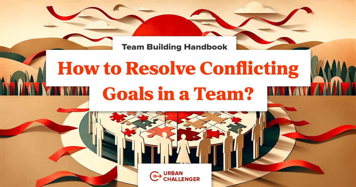 How to Resolve Conflicting Goals in a Team? - Urban Challenger