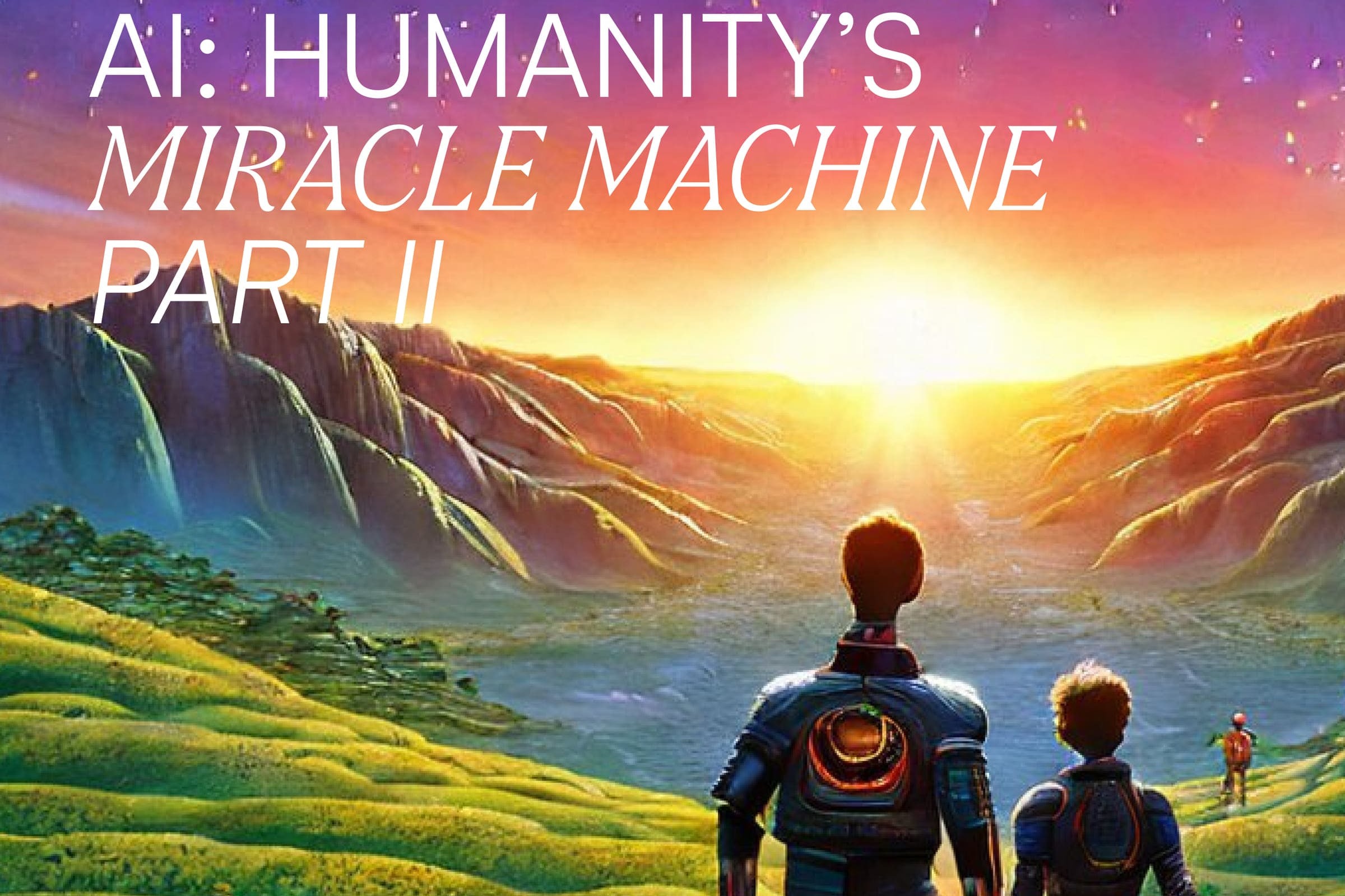 Understanding AI: Humanity's Miracle Machine, Part II | Antler