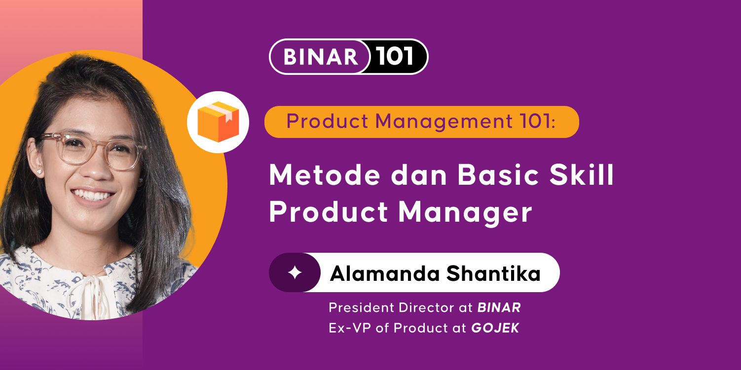Product Management 101: Metode & Basic Skill Product Manager