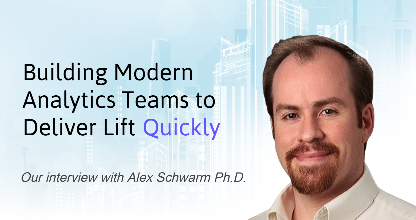 Operational Analytics Trailblazers: Dr. Alex Schwarm