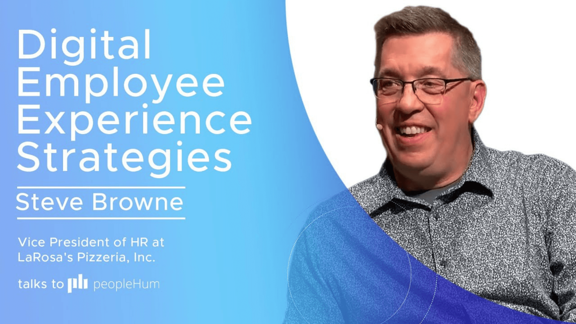 Digital employee experience strategies - Steve Browne [Interview ...