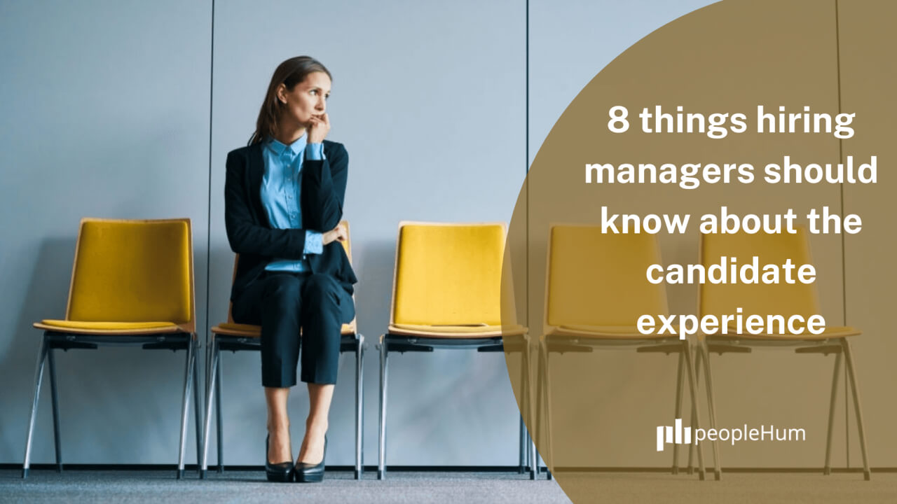8 things hiring managers should know about the candidate experience ...