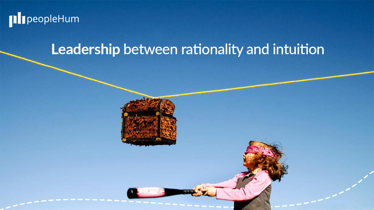 Leadership between rationality and intuition | peopleHum