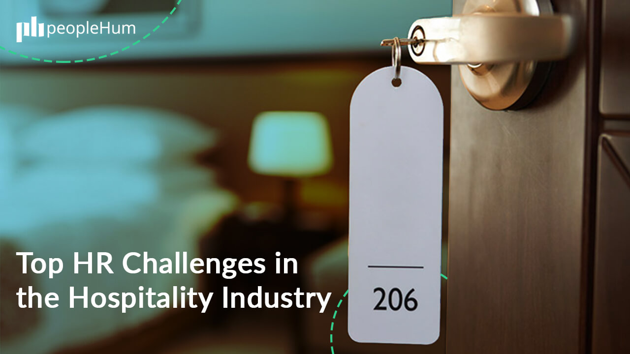7 Biggest HR Challenges in the Hospitality Industry | peopleHum 7 Biggest HR Challenges in the Hospitality Industry | peopleHum