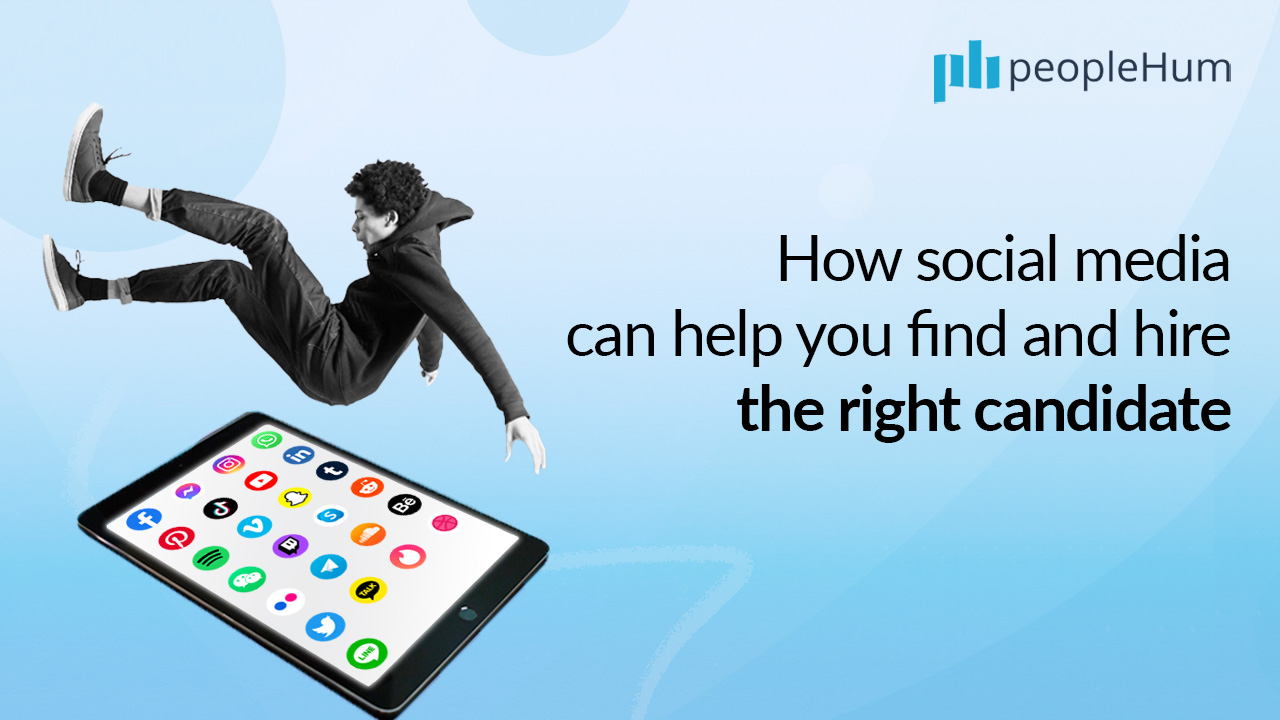 How Social Media Can Help You Find and Hire the Right Candidate | peopleHum